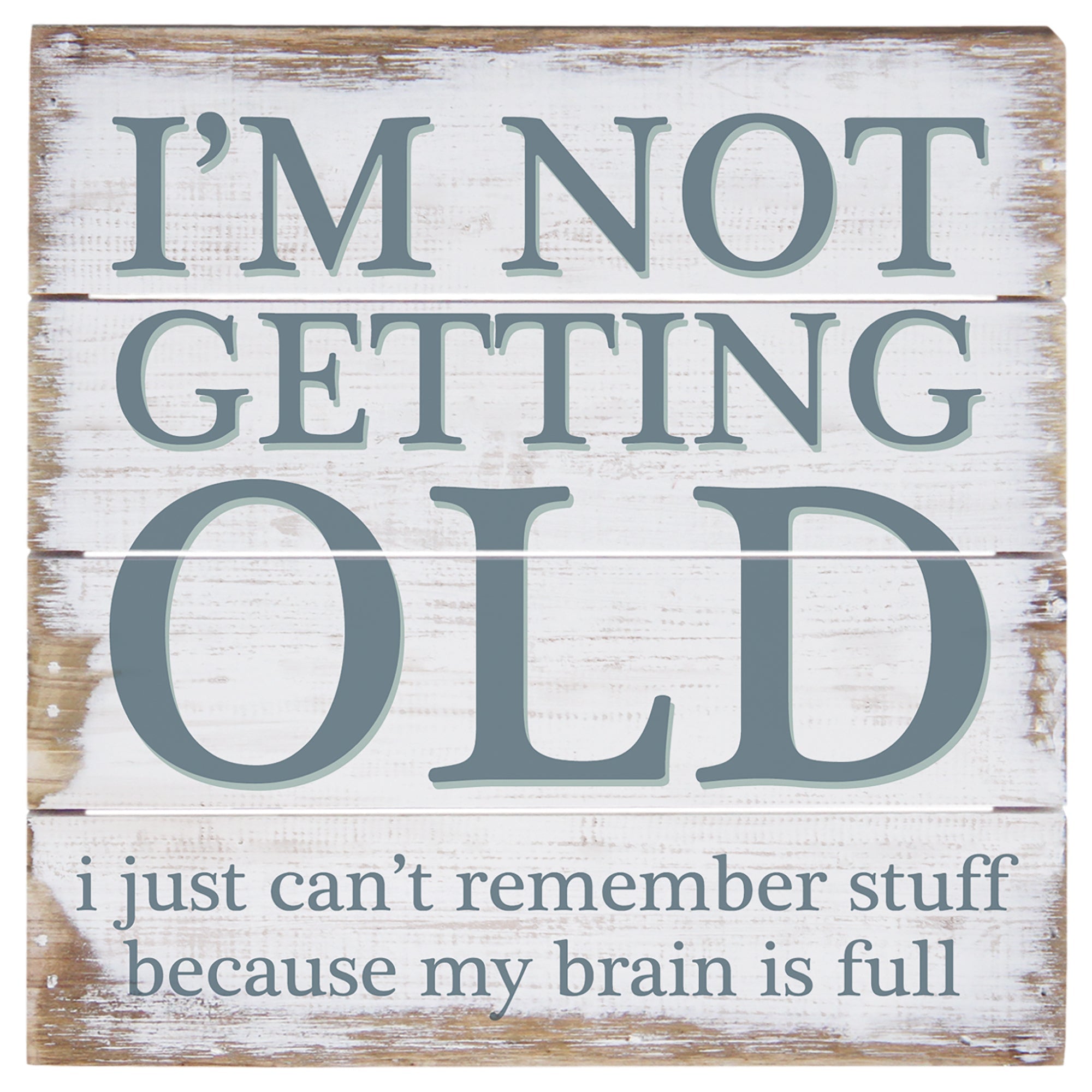 Not Getting Old