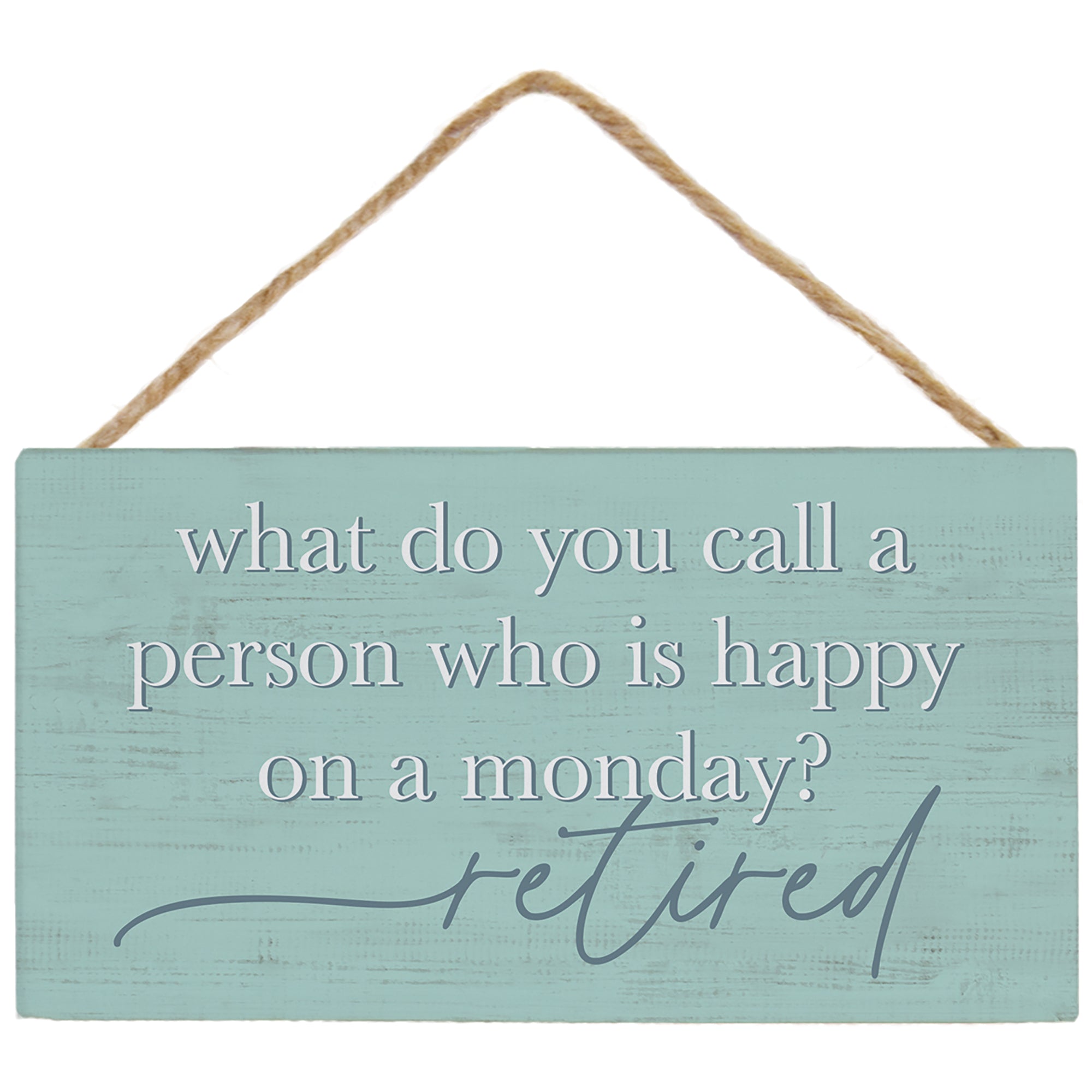 Happy Monday Retired